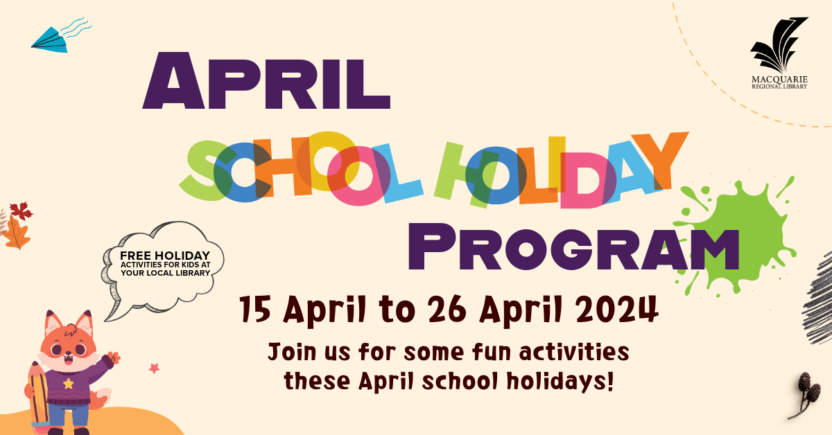April School Holiday Program - Macquarie Regional Library